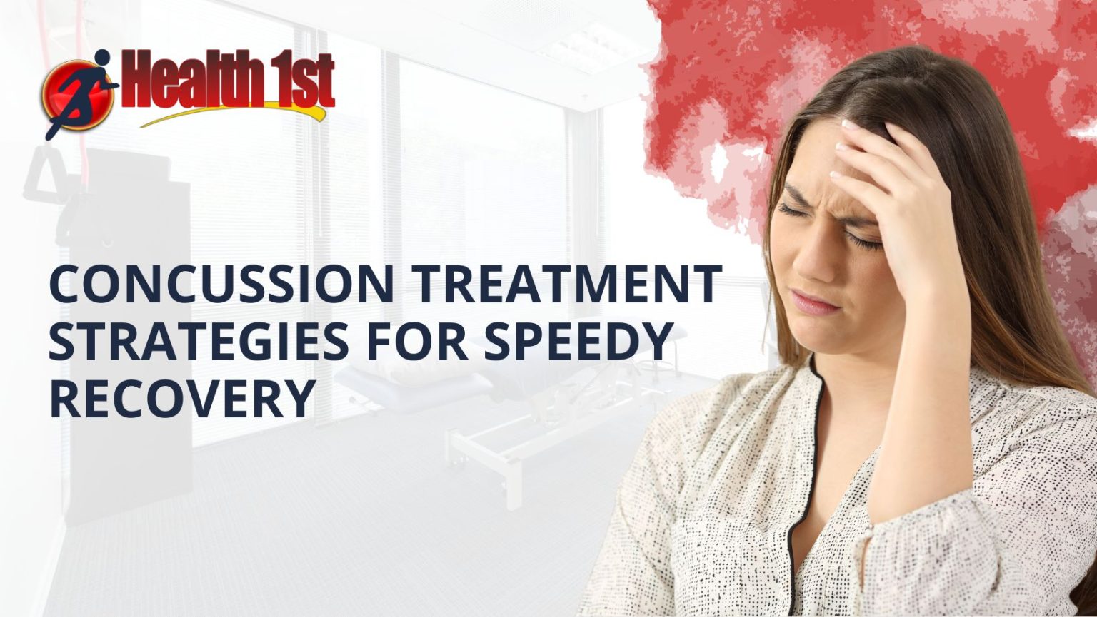 Concussion Treatment Strategies for Speedy Recovery | Health 1st